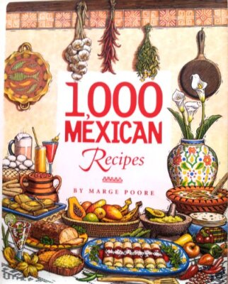1,000 Mexican Recipes (1,000 Recipes) by Poore, Marge Hardback Book The ...