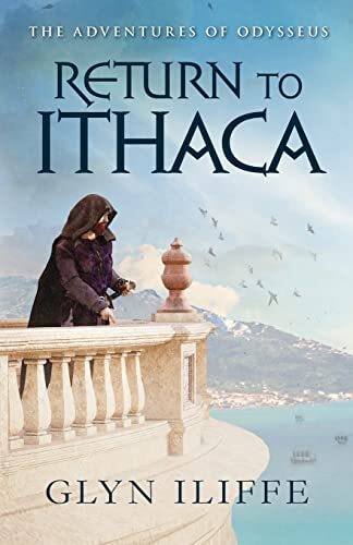 Return to Ithaca: Volume 6 (The Adventures of Odysseus), Iliffe ...