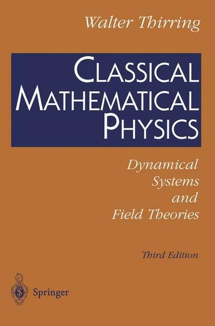 Classical Mathematical Physics von Walter Thirring (2003, Taschenbuch ...