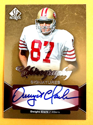 Dwight Clark 2006 Upper Deck SP Authentic Chirography Signatures ...