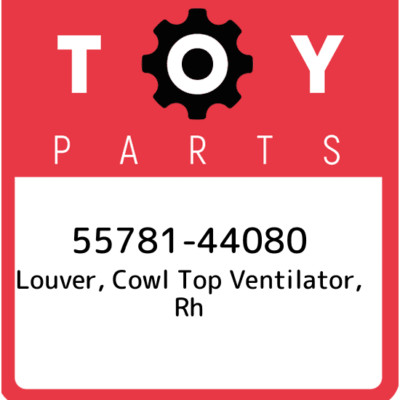 55781-44080 Toyota Louver, cowl top ventilator, rh 5578144080, New ...