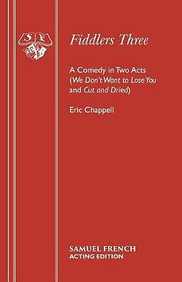 Fiddlers Three by Eric Chappell (Paperback, 2003) for sale online | eBay UK