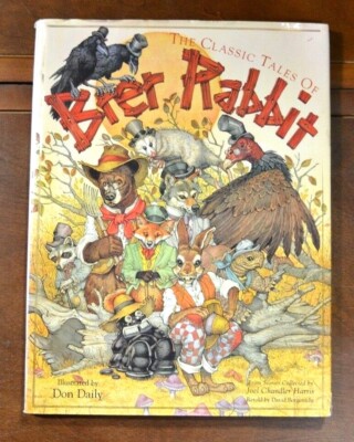 1995 1st ed. THE CLASSIC TALES OF BRER RABBIT by Uncle Remus w/ Don ...