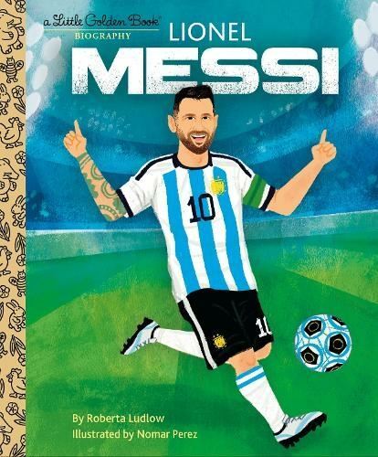 Lionel Messi: A Little Golden Book Biography by Roberta Ludlow ...