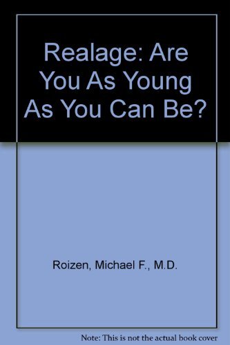 REALAGE: ARE YOU AS YOUNG AS YOU CAN BE By Michael F. Roizen ...