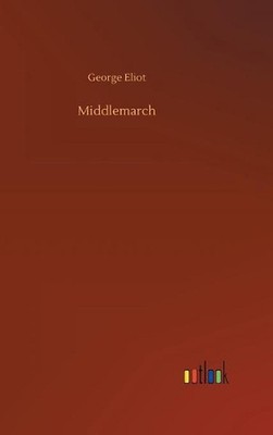Middlemarch by George Eliot (English) Hardcover Book 9783734051715| eBay