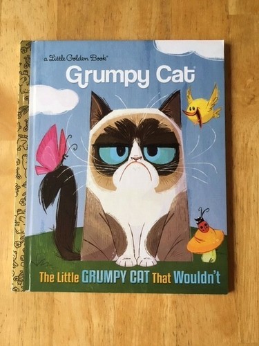 Grumpy Cat - The Little Grumpy Cat That Wouldn't (a Little Golden Book ...