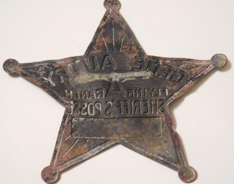 GENE AUTRY FLYING A RANCH SHERRIFF'S POSSE BADGE. VERY RARE. FREE ...