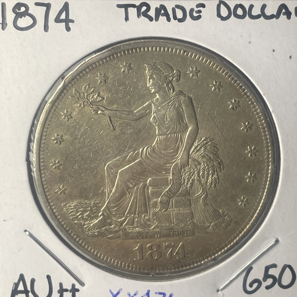 1874 TRADE DOLLAR IN VERY NICE AU+ ++CONDITION XX436 | eBay