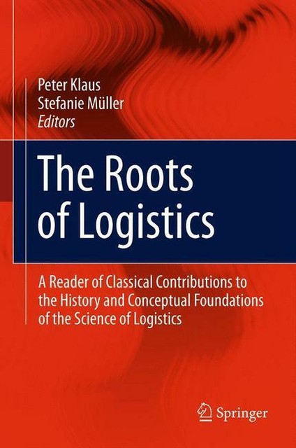 The Roots of Logistics von Peter Klaus Stefanie Müller (2014, Taschenbuch) for sale online | eBay