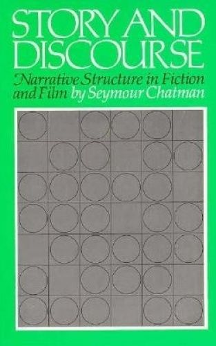 Story and Discourse : Narrative Structure in Fiction and Film by ...