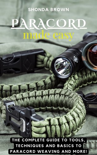 Brown Shonda Paracord Made Easy Book NEUF 9798363905674 | eBay