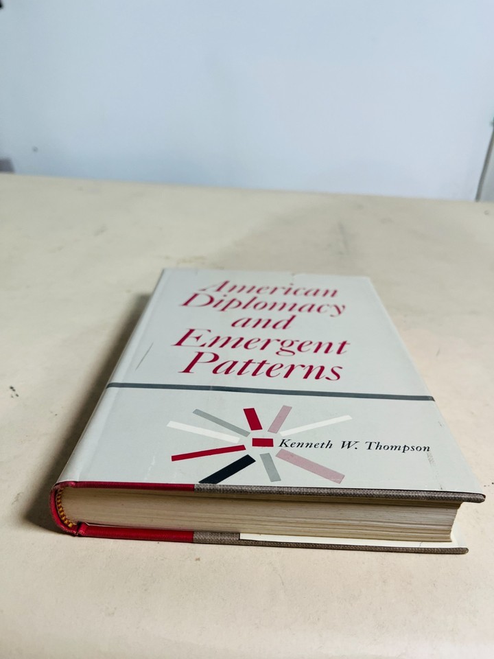 American Diplomacy and Emergent Patterns Kenneth W. Thompson 1962 NYU ...