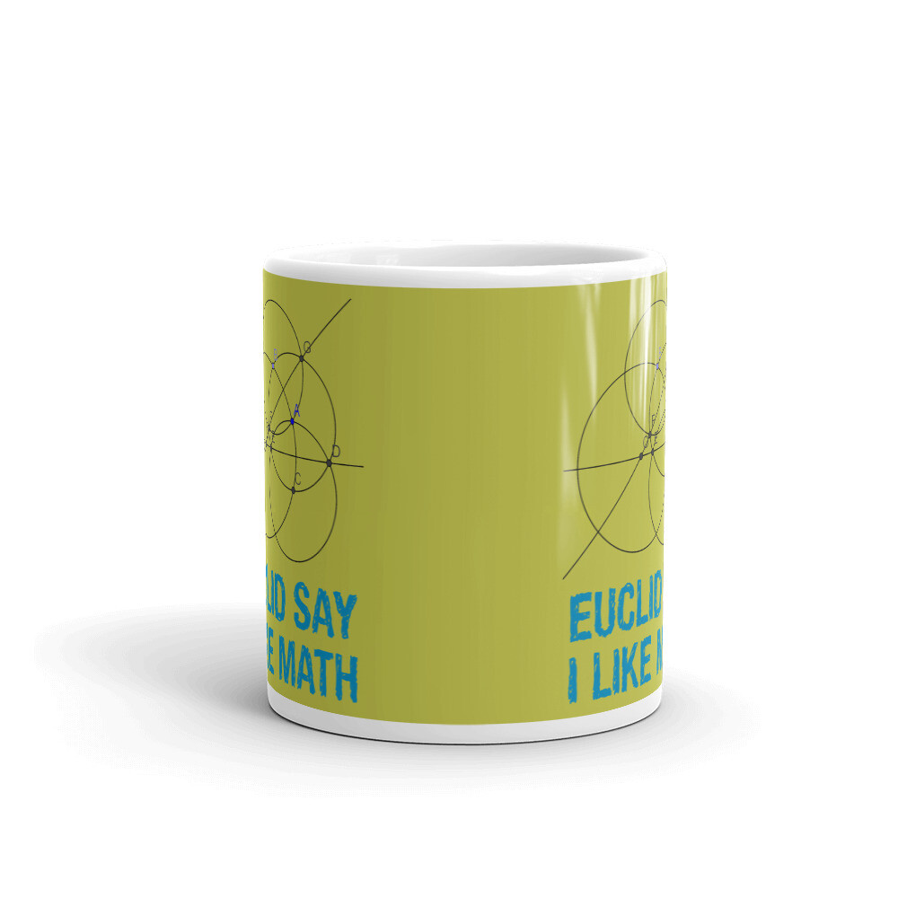 Euclid Say I Like Math Geometry Math Pun Cup Funny Gift Coffee Tea ...