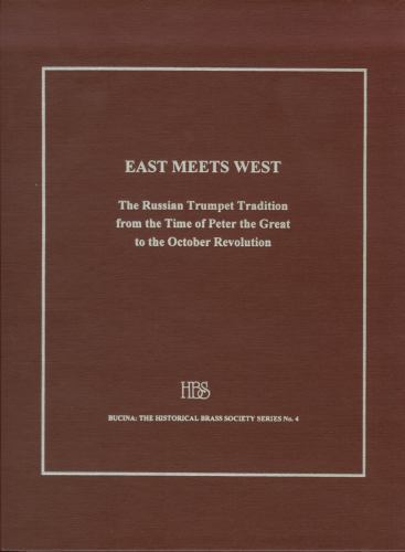 Bucina Ser.: East Meets West : The Russian Trumpet Tradition from the ...