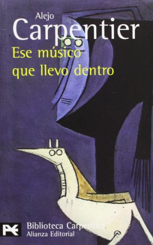 Ese m sico que llevo dentro - Spanish Language Paperback NEW Carpentier ...