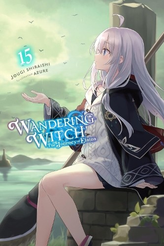 Jougi Shiraishi Nic Wandering Witch: The Journey of Elaina, Vol. 15 (li ...