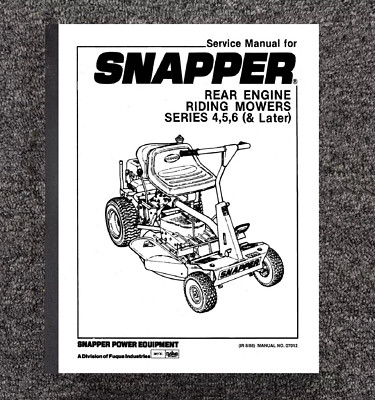 4 5 6 Rear Engine Riding Mowers Service Manual Fits Snapper Series 4 5 ...