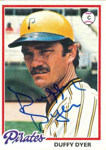 Duffy Dyer autographed Baseball Card (Pittsburgh Pirates) 1978 Topps ...