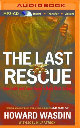 The Last Rescue : How Faith and Love Saved a Navy SEAL Sniper by Debbie ...