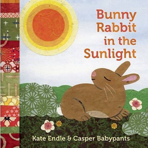 Bunny Rabbit in the Sunlight - Board book By Babypants, Caspar - GOOD ...