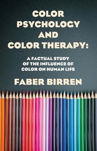 Color Psychology And Color Therapy by Faber Birren: New 9781639231331| eBay
