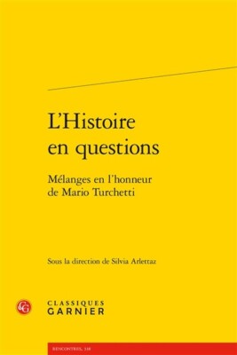 L'histoire en questions : mélanges en l'honneur de Mario Turchetti | eBay
