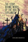 The Story Behind Words of the Bible Explained 9781479770427| eBay