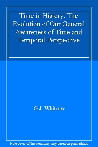 Time in History: Views of Time from Prehistory to the Present D ...
