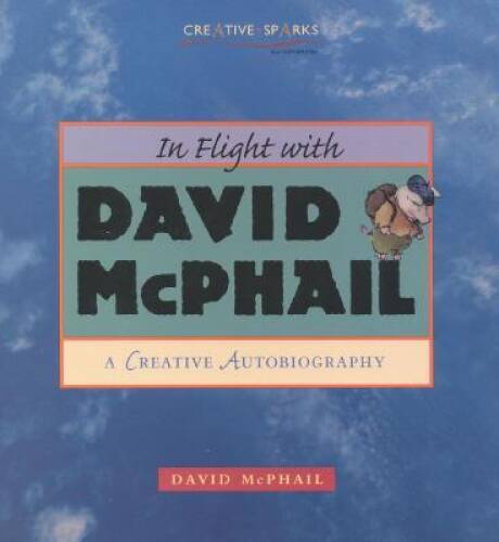 In Flight with David McPhail: A Creative Autobiography (Creative Sparks) - GOOD 9780435081324| eBay