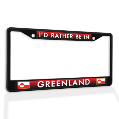 Metal License Plate Frame Vinyl Insert I'D Rather Be in Greenland | eBay