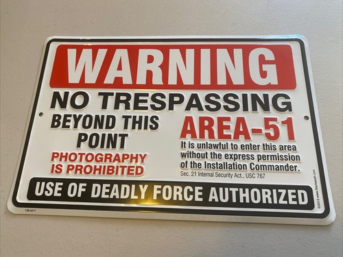 Area 51 WARNING NO TRESPASSING Deadly Force Embossed Aluminum Sign 9 ...