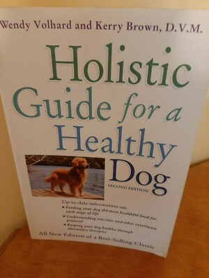 Book: Holistic Guild for a Healthy Dog by Wendy Volhard & Kerry Brown ...