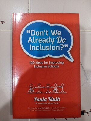 Don't We Already Do Inclusion?: 100 Ideas for Improving Inclusive ...