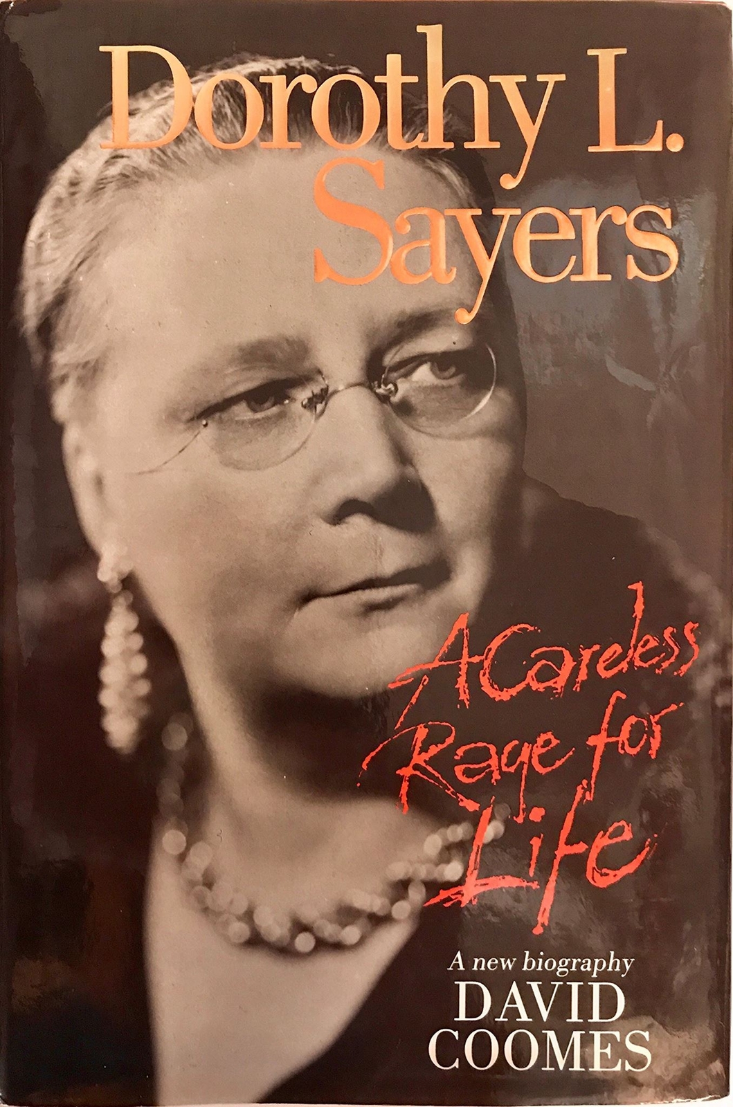 Dorothy L. Sayers: A Careless Rage for Life Coomes, David | eBay
