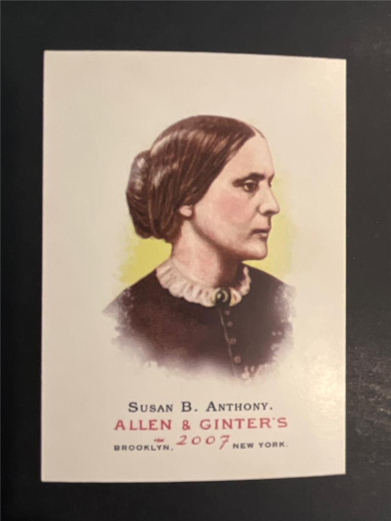 2007 Topps Allen & Ginter #24 Susan B. Anthony Civil Rights Leader ...