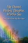 My Dearest Darling Daughter, Martha Sue by Hampton, Martha Sue 9781425762094| eBay