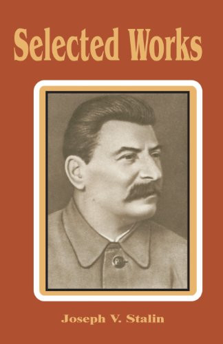 SELECTED WORKS By Joseph Stalin **BRAND NEW** 9780898758498 | eBay