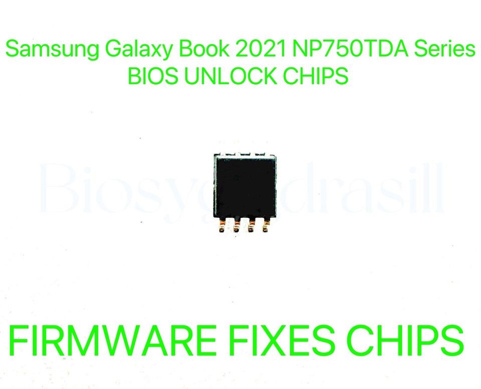 Samsung Galaxy Book 2021 NP750TDA, ADMIN NO PASSWORD BIOS CHIP NB6033 ...