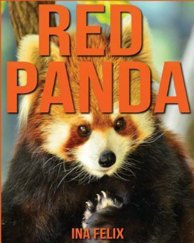 Red Panda: Children Book of Fun Facts and Amazing Photos on Animals in ...