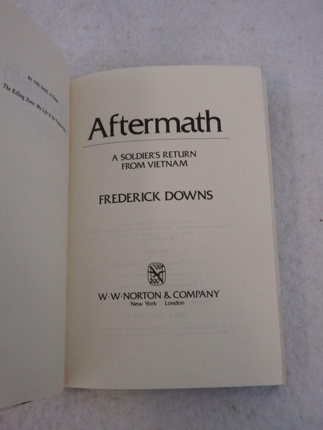 Frederick Downs, Jr. AFTERMATH Soldier's Return from Vietnam 1984 W. W. Norton | eBay