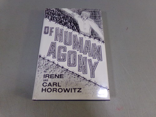 Of Human Agony 1992 HC 1st Edition SIGNED by Irene And Carl Horowitz | eBay