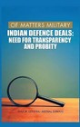 Of Matters Military Indian Defence Deals (Need for Transparency by ...