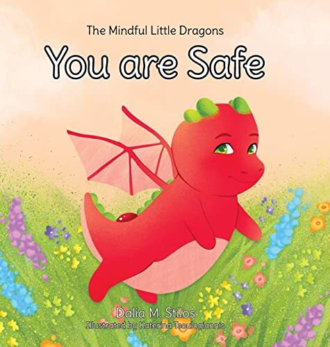 Dalia M Stilos You are Safe (Relié) How to Train Your Inner Dragon | eBay