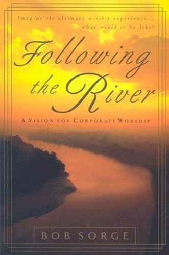Bob Sorge Following the River (Paperback) 9780970479167| eBay