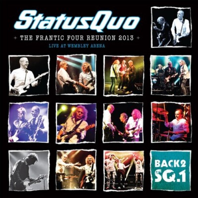 Status Quo - Back2sq1 - The Frantic Four Reunion (Live At Wembley) [New ...