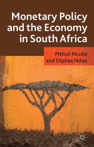 Monetary Policy and the Economy in South Africa by Eliphas Ndou and ...