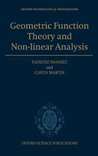 Oxford Mathematical Monographs: Geometric Function Theory and Non ...