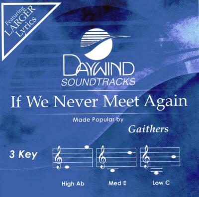 If We Never Meet Again - The Gaither Trio - Accompaniment Track | eBay