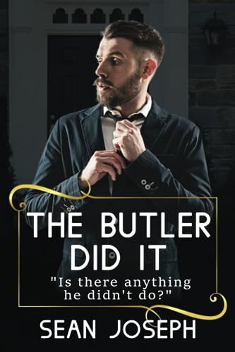 The Butler Did It.: Is there anything he didn't do? By Mr Sean J ...